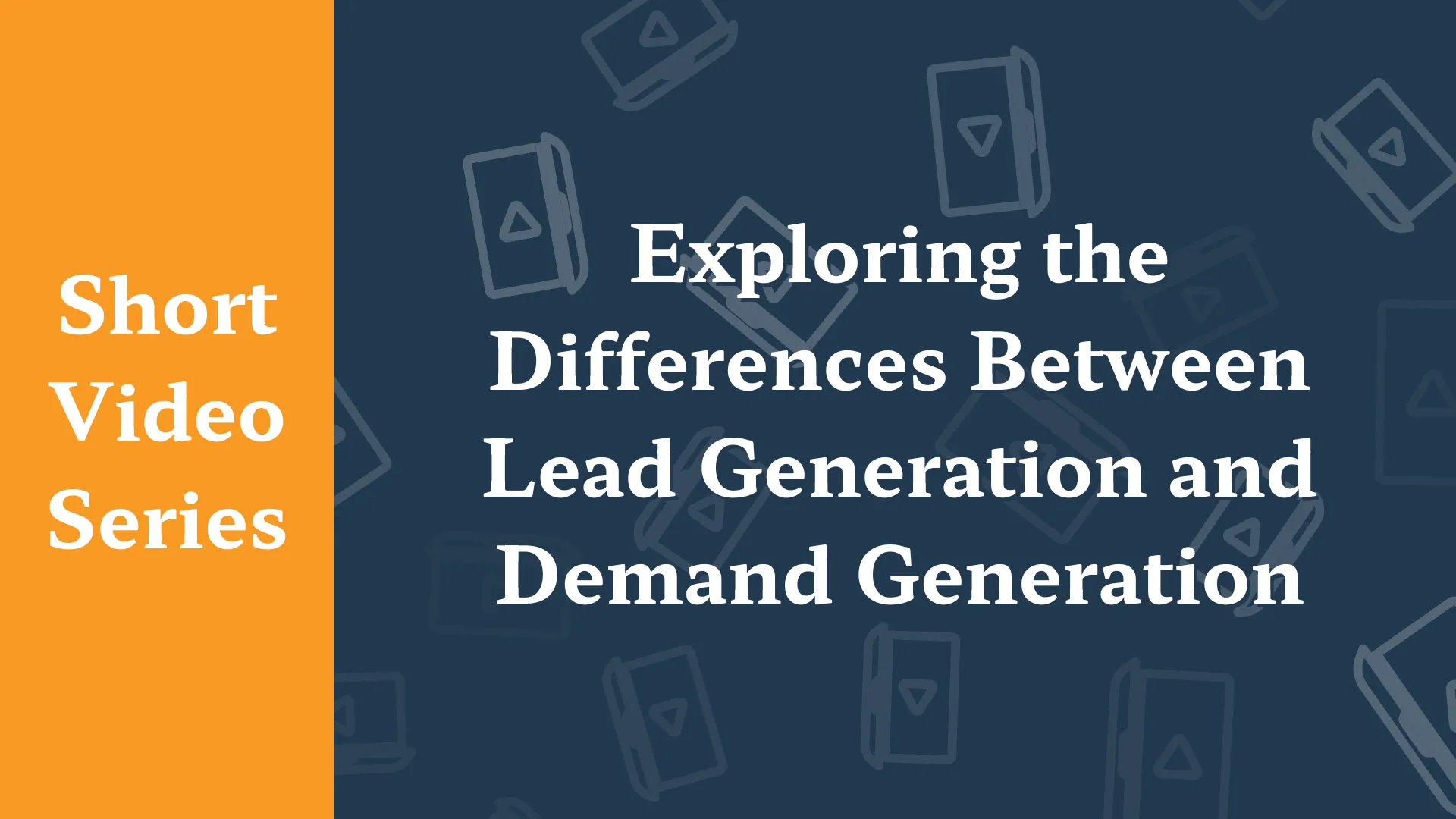 Exploring the Differences Between Lead and Demand Generation